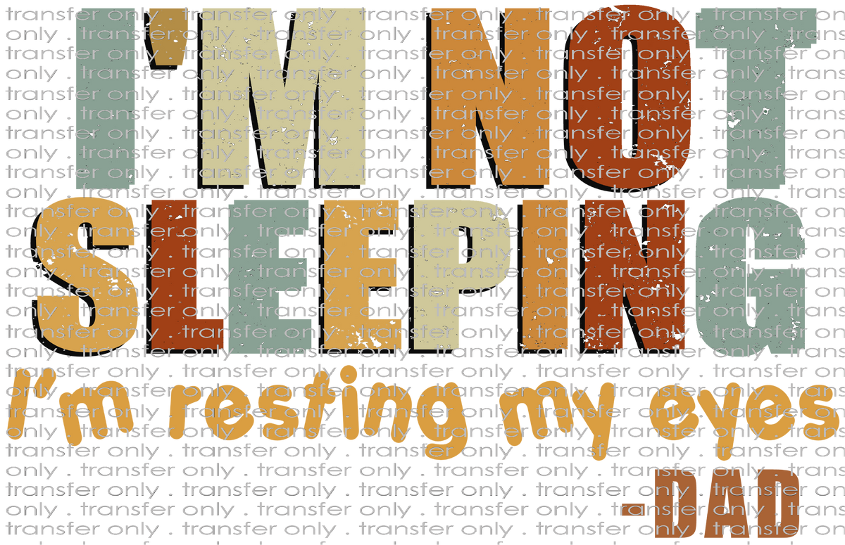 Fam 170 Im Not Sleeping Dad Taylored Vinyl