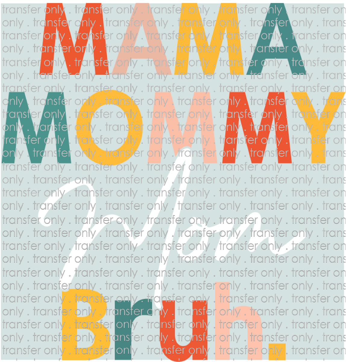 FAM 97 Colorful Mama Mommy Mom Bruh | Taylored Vinyl
